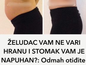Vaš stomak ne može da probavi hranu i stomak vam je naduvan? : Odmah ...